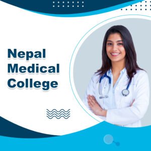 Nepal Medical College – MBBS & MD/MS Admission Help | Collegestoria